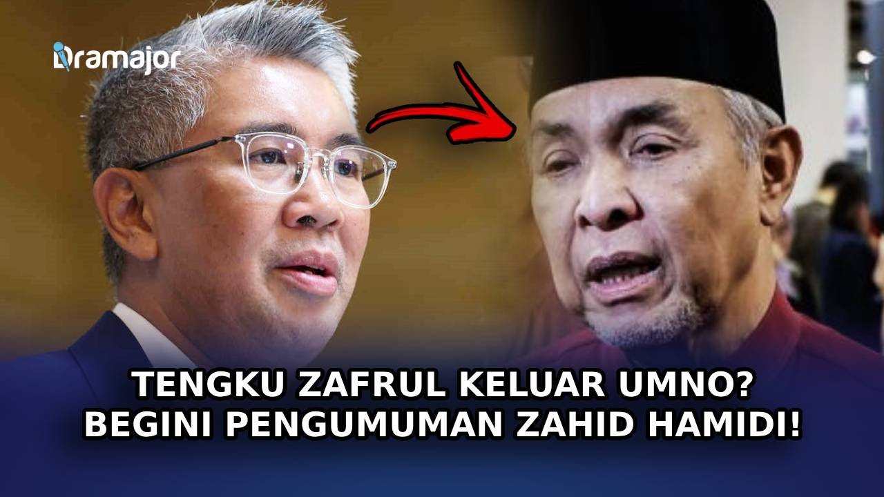 TENGKU ZAFRUL Keluar UMNO? Begini Pengumuman Zahid Hamidi! - YouTube