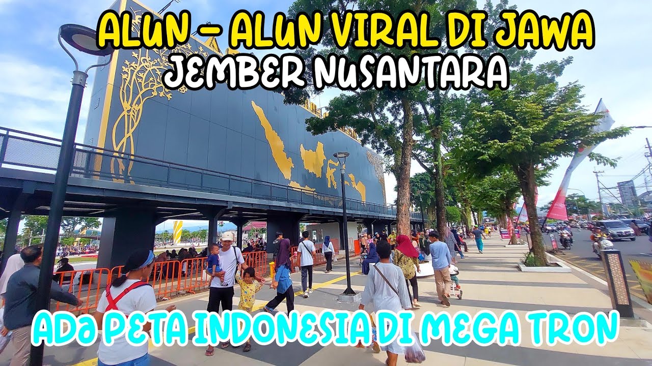 ALUN - ALUN VIRAL DI JAWA ‼️ JEMBER NUSANTARA , ADA PETA INDONESIA ...