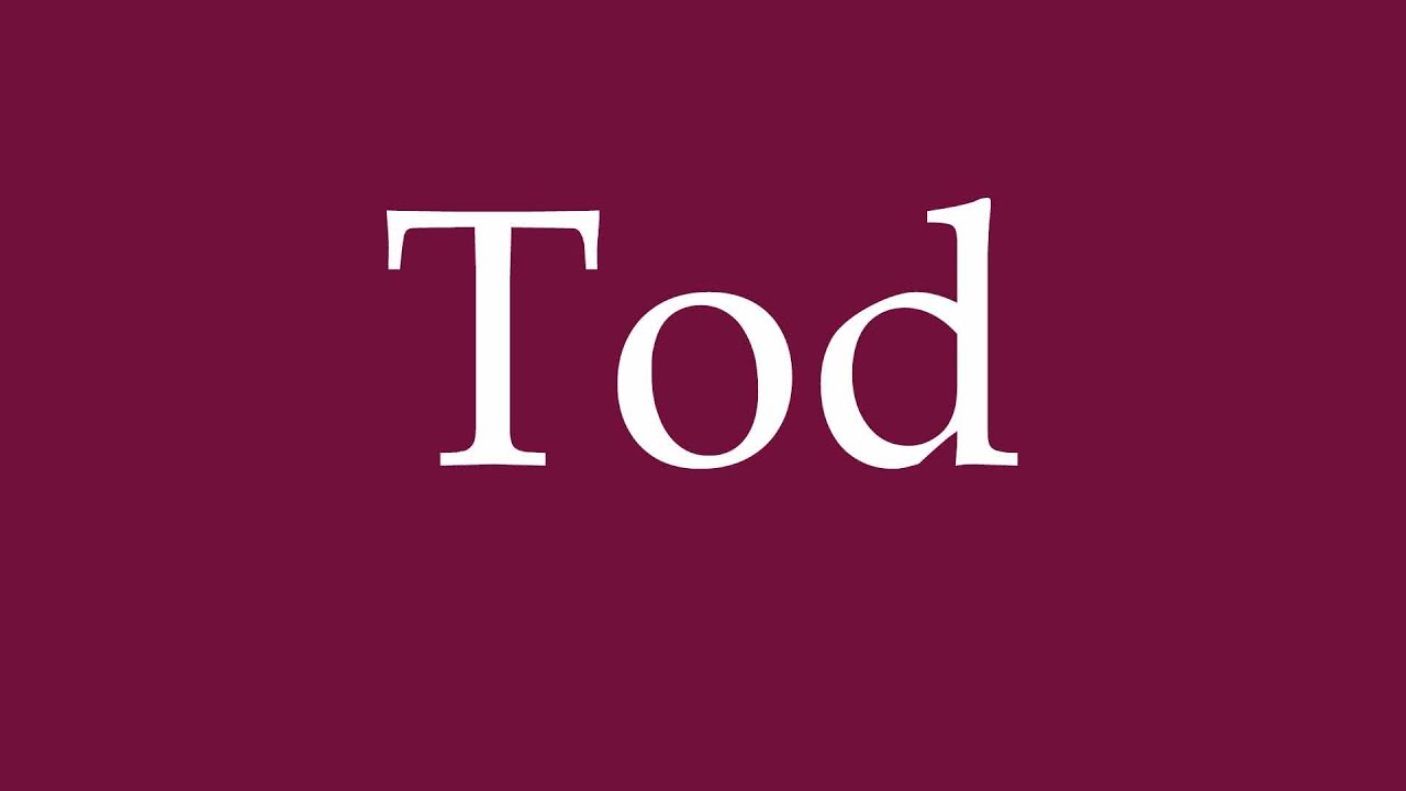 How to Pronounce ''Tod'' (Death) Correctly in German - YouTube