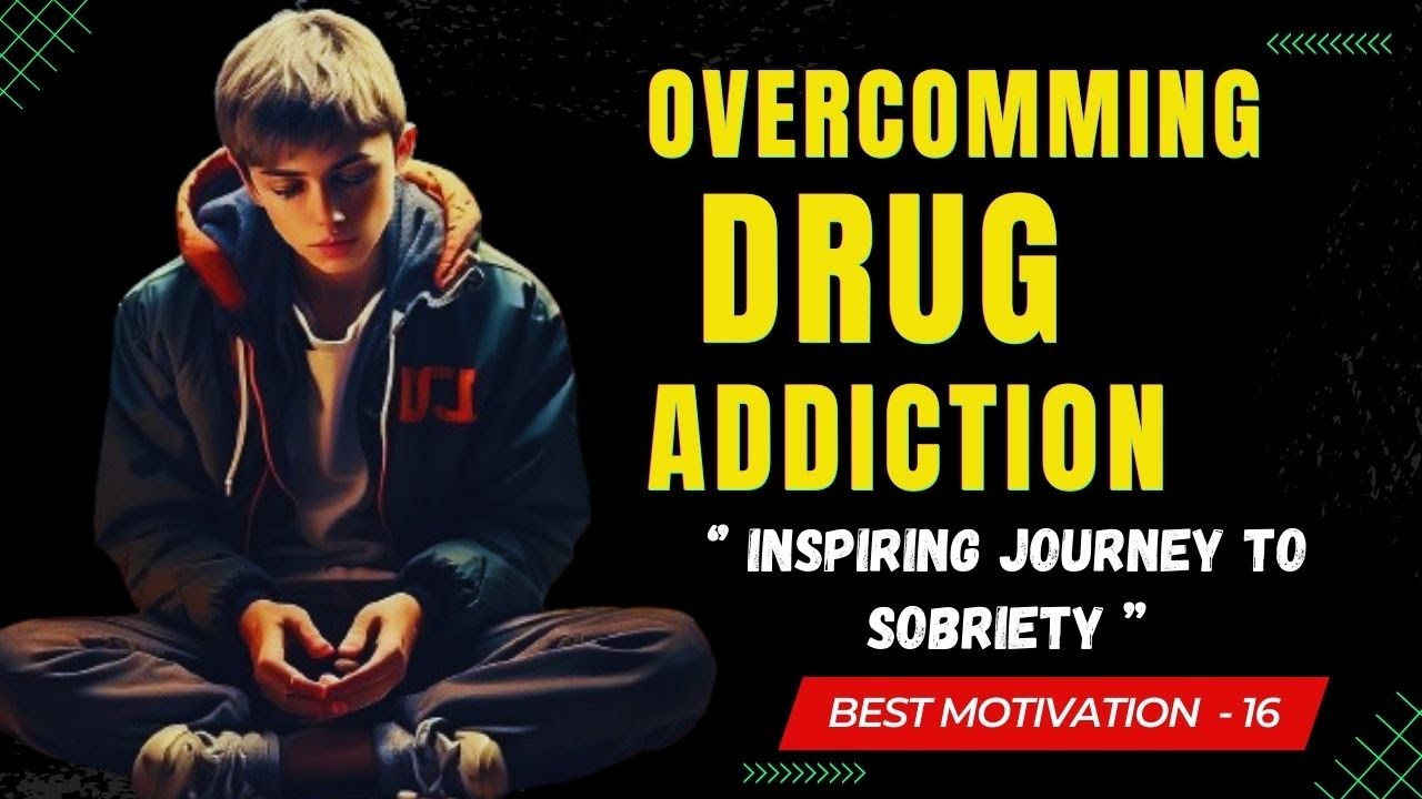 Inspiring Journey to Sobriety|A Motivational Story of Overcoming Drug ...