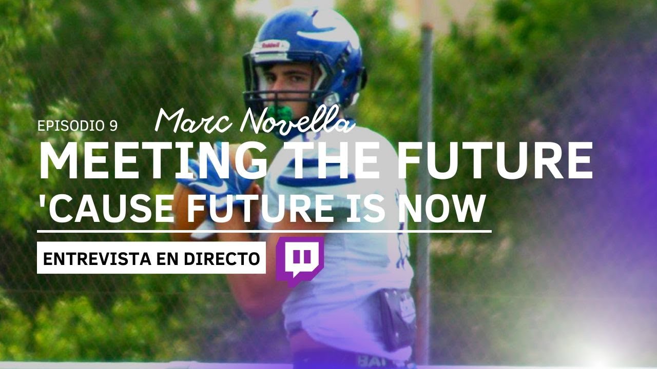 Meeting the Future Ep9: con MARC NOVELLA - Barberà Rookies 🔵 [Resubido ...