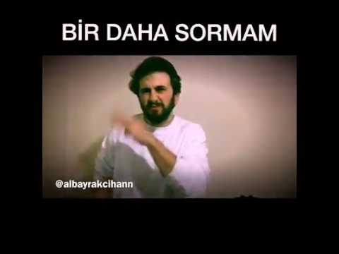 Bir Kere Soruyorum Bir Daha Sormicam Klişesi- Cihan Albayrak [VİNE]