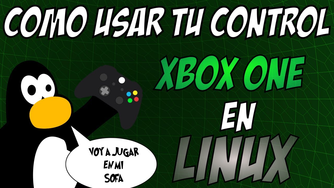 Conecta tu Mando Xbox One en Linux - YouTube