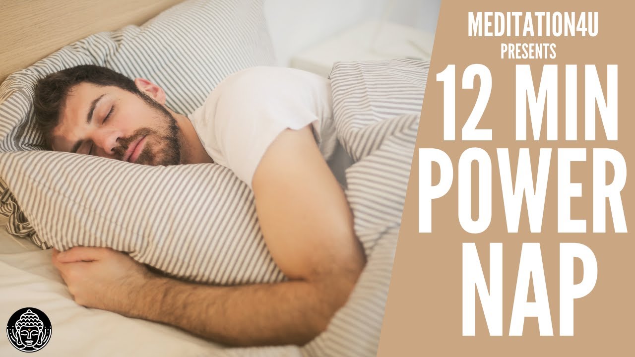 12 Minute Power Nap: Meditation Quick Nap, Stress relief, Meetings ...