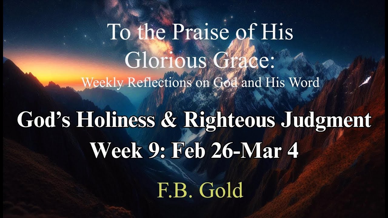 God's Holiness & Righteous Judgment | Week 9: Feb 26 - Mar 4 ...
