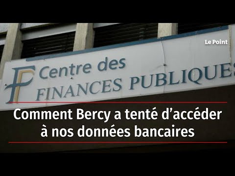 Comment Bercy a tenté d’accéder à nos données bancaires