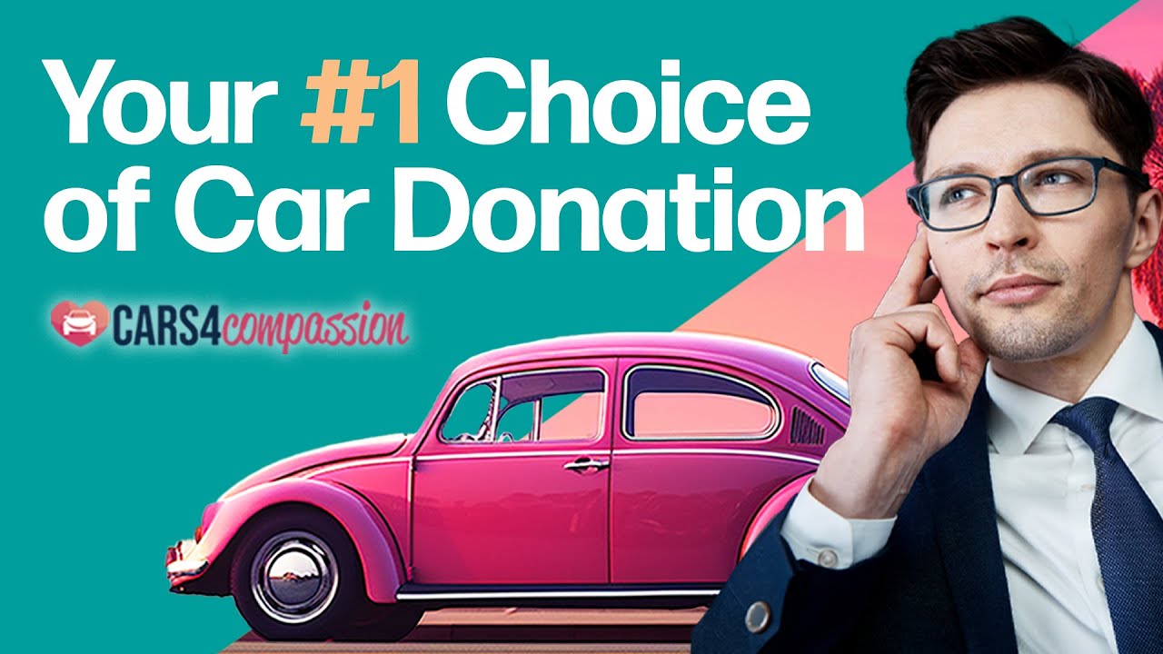 𝐘𝐨𝐮𝐫 #𝟏 𝐂𝐡𝐨𝐢𝐜𝐞 𝐨𝐟 𝐂𝐚𝐫 𝐃𝐨𝐧𝐚𝐭𝐢𝐨𝐧: Cars 4 Compassion - YouTube