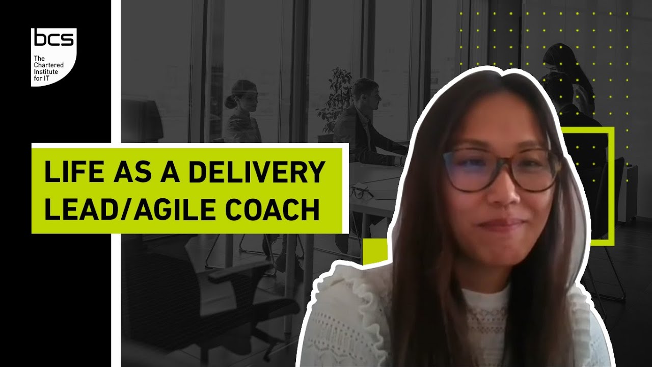 Life as a Delivery Lead/Agile Coach | BCS Careers Inspiration - YouTube