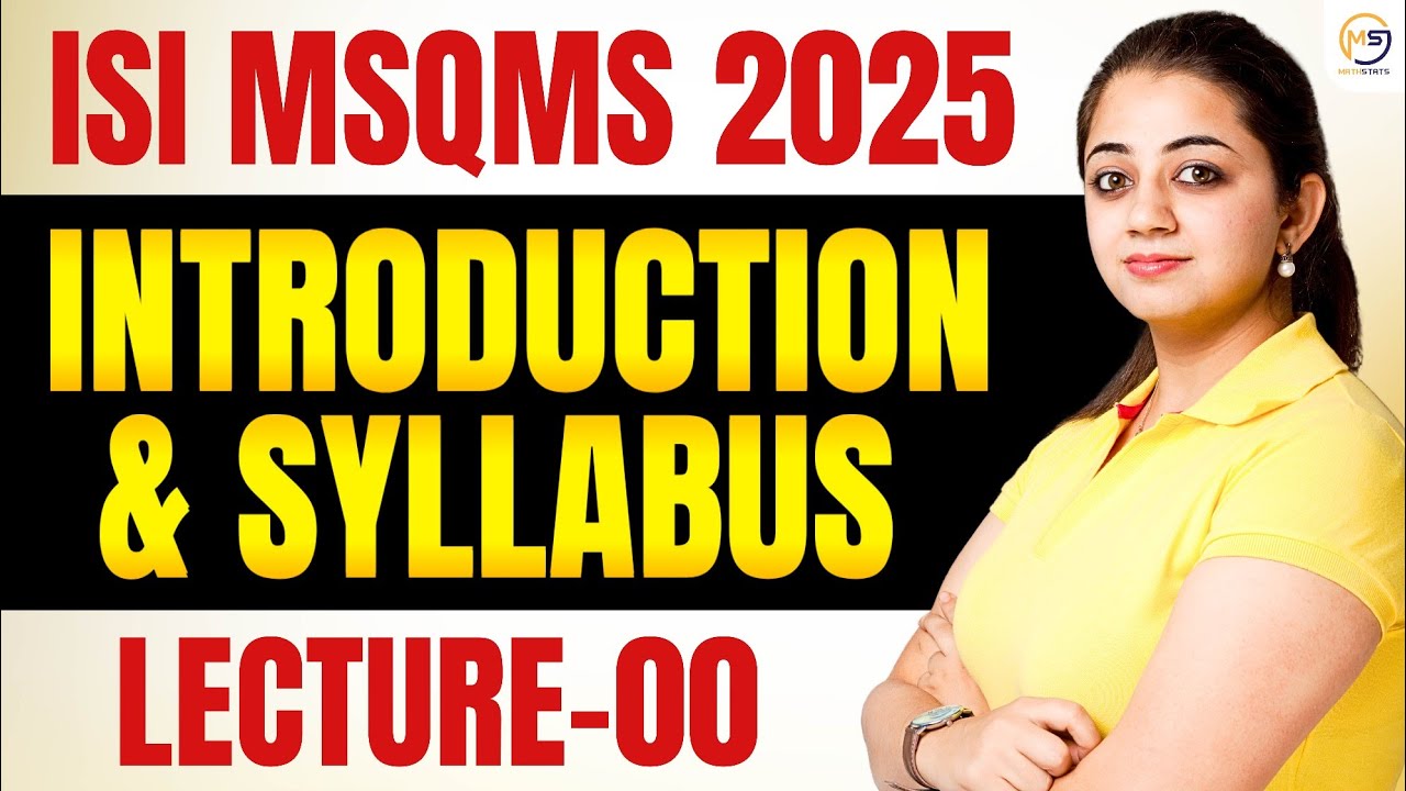 Lecture-00: ISI MSQMS 2025 | Introduction & Syllabus || Mathstats ...