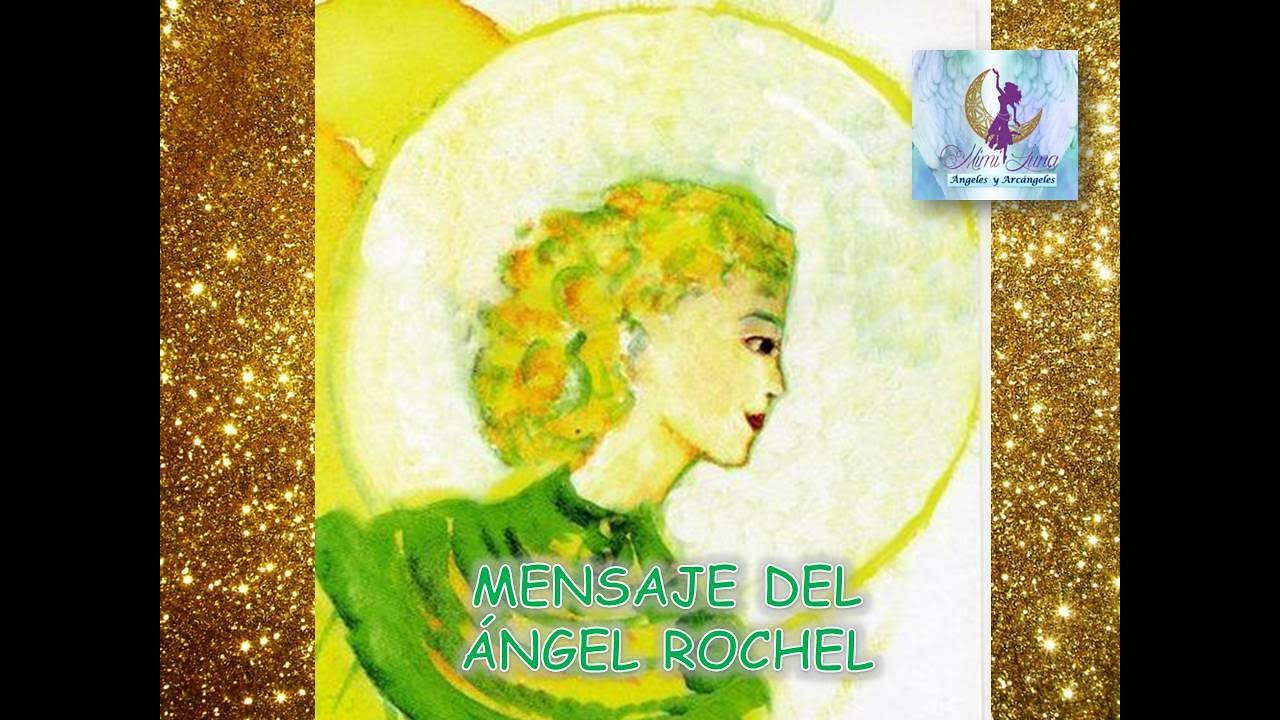 MENSAJE DEL ÁNGEL ROCHEL - YouTube