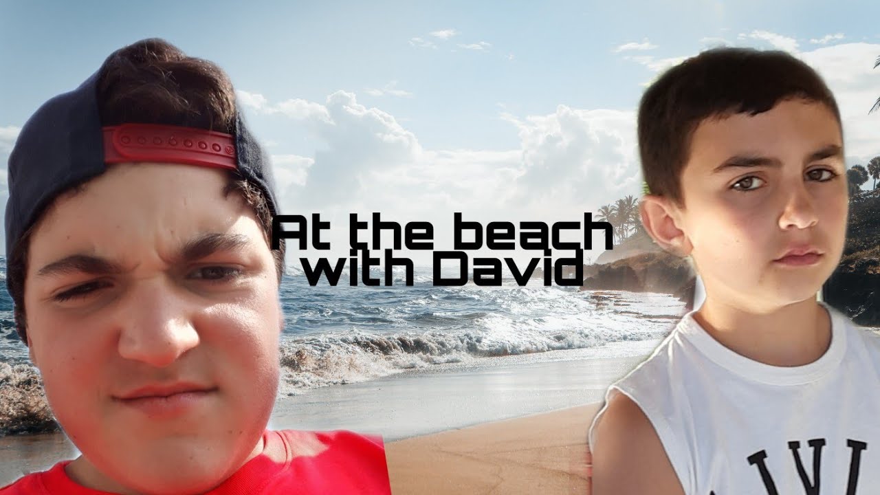 At the beach with david - YouTube