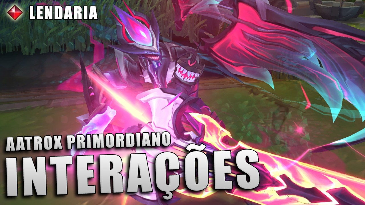 AATROX PRIMORDIANO INTERAÇÕES - Skin Lendaria - YouTube