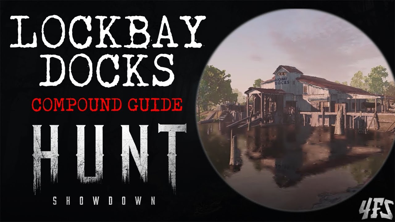 Hunt Showdown: Lockbay Docks Compound Guide - YouTube
