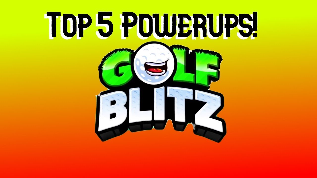 Top 5 Powerups Golf Blitz (lvl 0-20) - YouTube