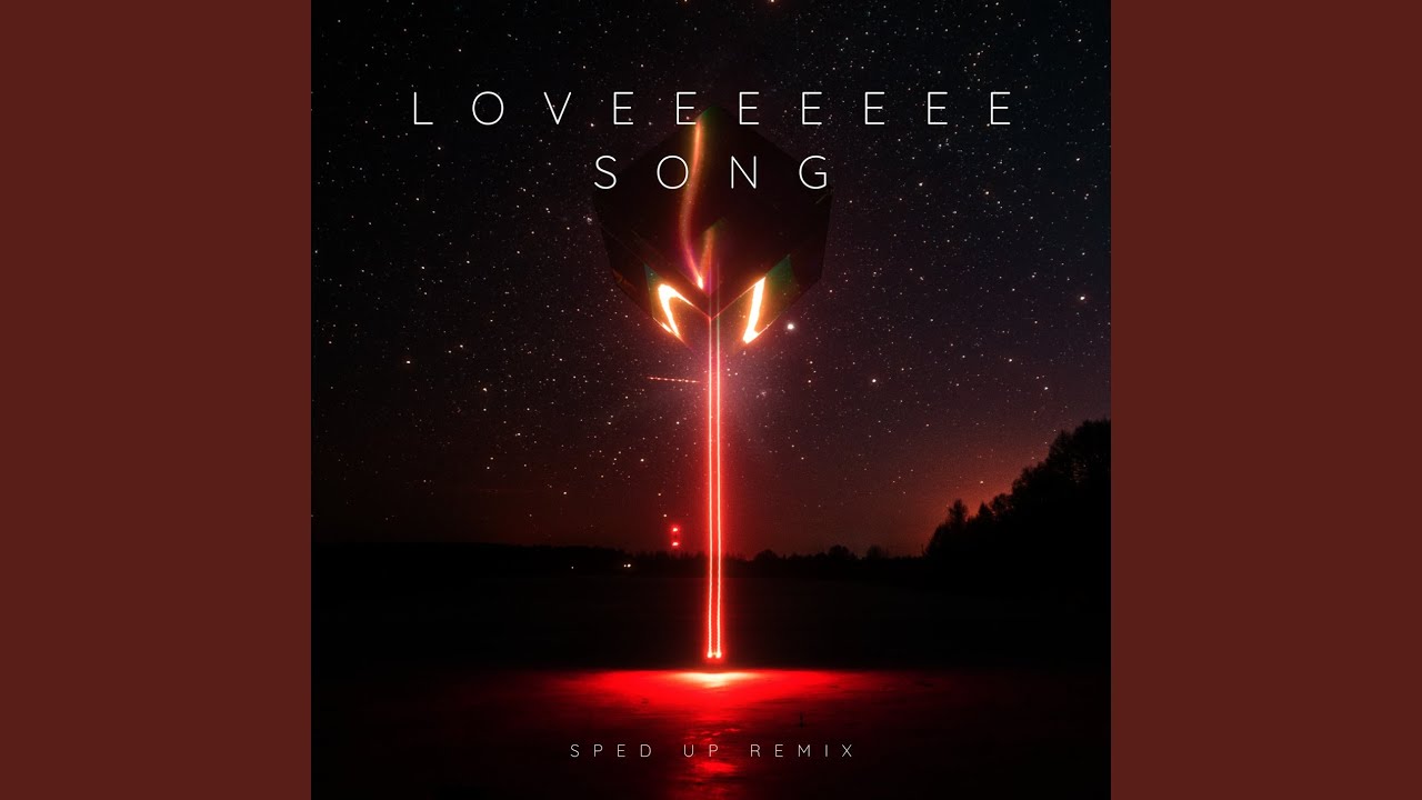 Loveeeeeee Song (Sped Up) - YouTube Music