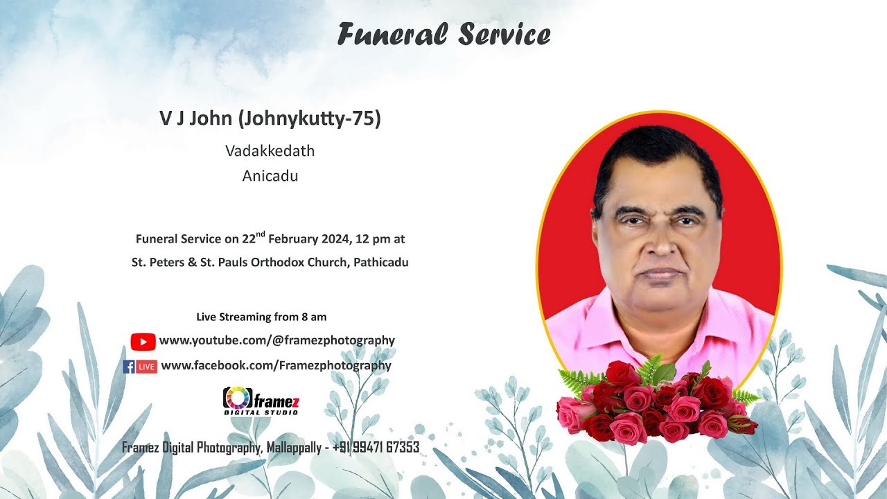 Funeral Service Live Streaming of V J John (Johnykutty-75), Vadakkedath ...