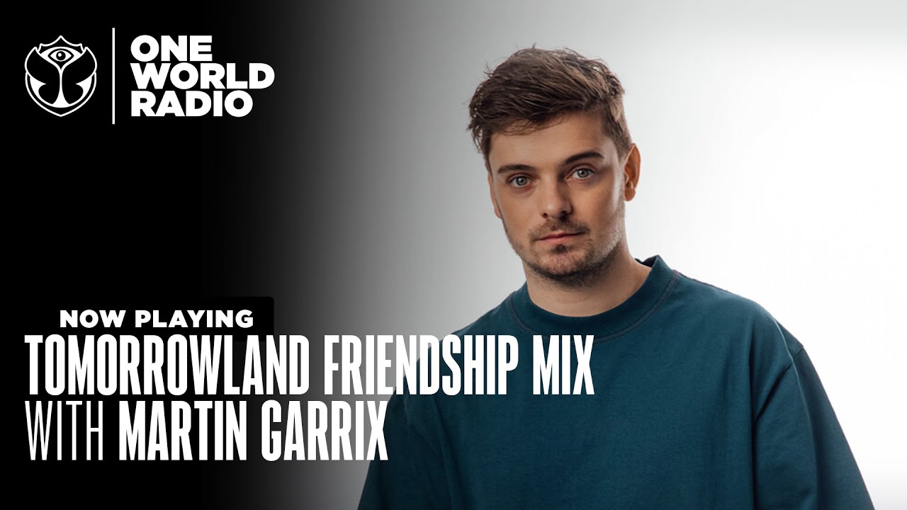 Tomorrowland - Friendship Mix - Martin Garrix - YouTube