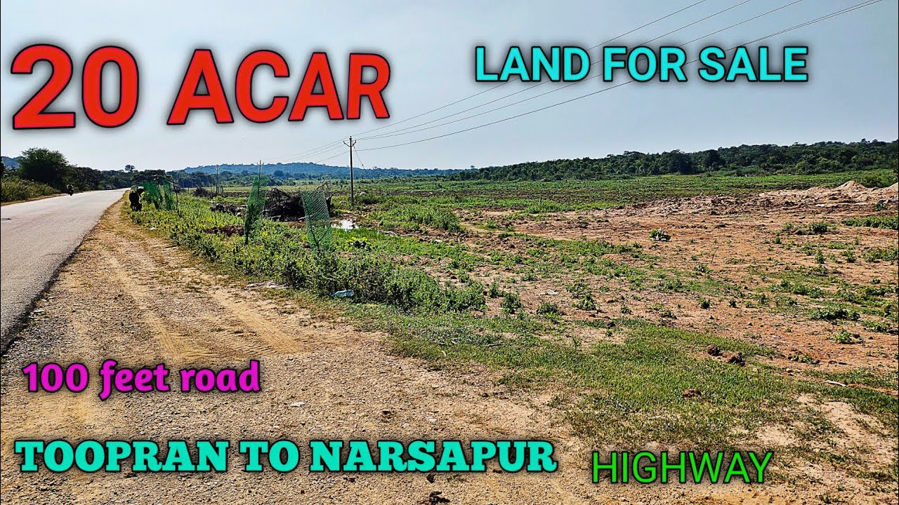20 ACARS LAND FOR SALE . NARSAPUR TO TOOPRAN HIGHWAY .#BNR_REAL_ESTATE ...