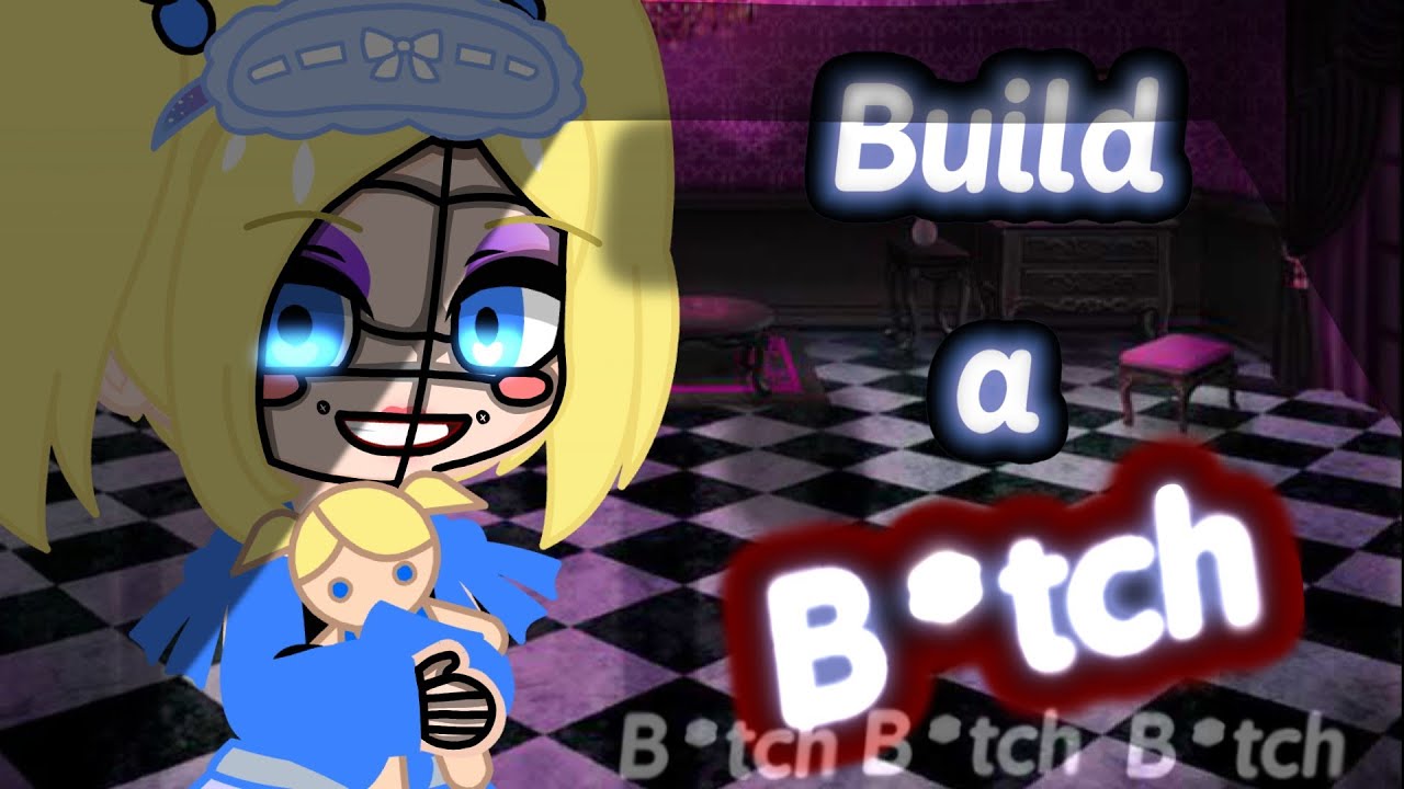 Build a B*tch || Robot AU || Ppg ft. Rrb || Gacha Club || GCMV || (part ...