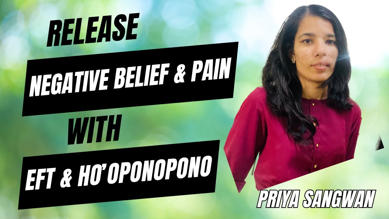 Overcome Negative Belief with EFT | Ho'oponopono for Pain Relief - YouTube