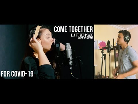 Eia - Come Together [FIGHT #COVID19] ft. Zed Peace, and Brunei Artists ...