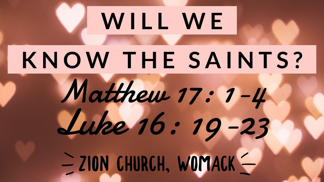 Will We Know The Saints? - Zion Church at Womack, November 5, 2023 ...