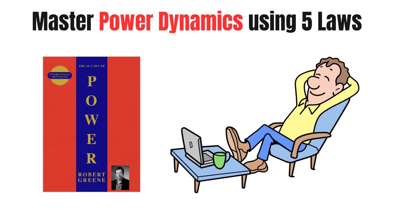 How to Master Power Dynamics using 5 Laws [The 48 Laws of Power] - YouTube
