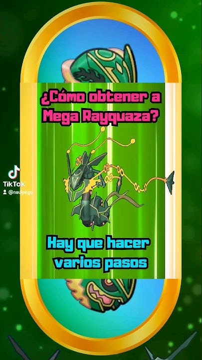 Cómo conseguir a Mega Rayquaza en Pokémon Go - YouTube