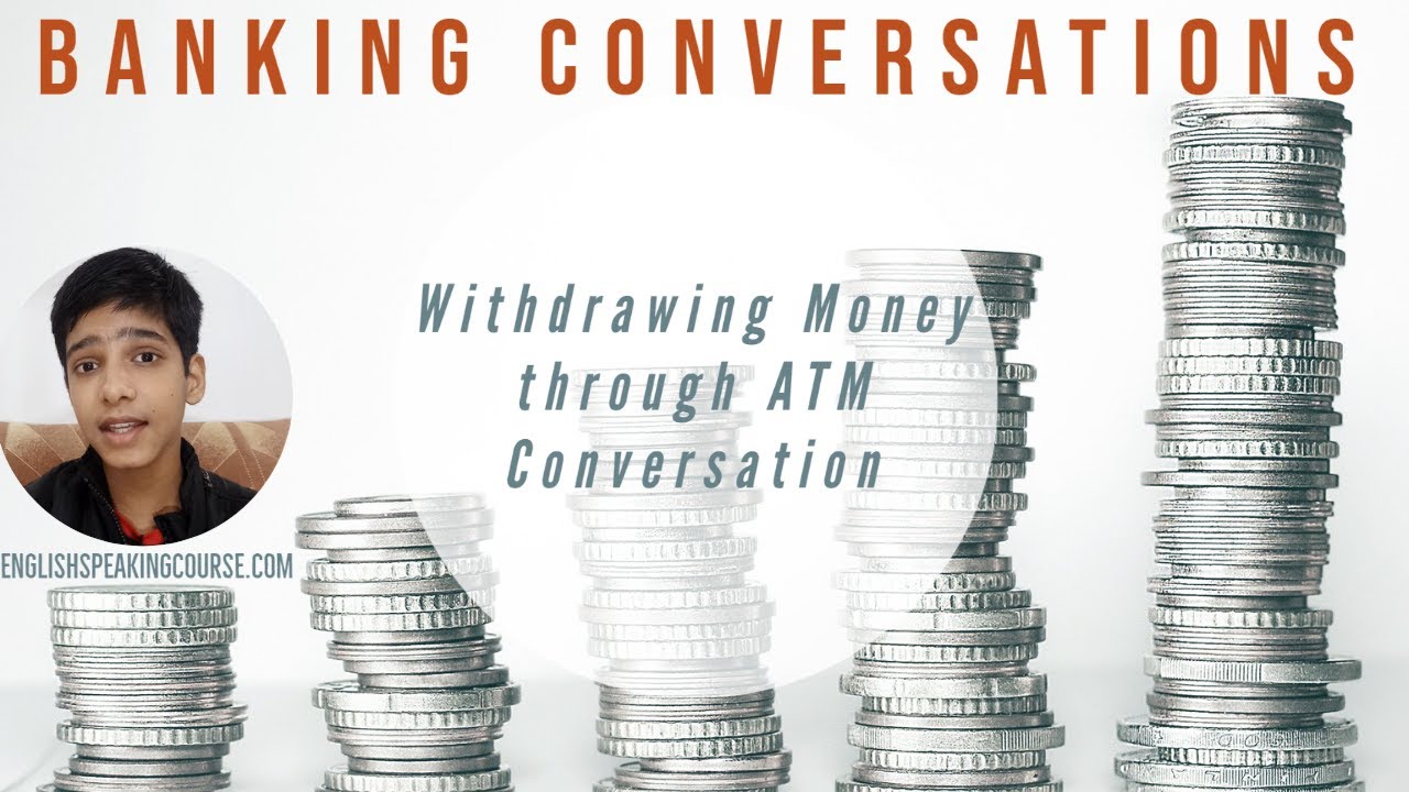 Withdraw Money through ATM Conversation | Banking Conversation | Daily ...