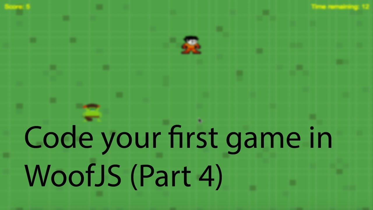 WoofJS Game Design Tutorial - Code your first game in WoofJS (Part 4 ...