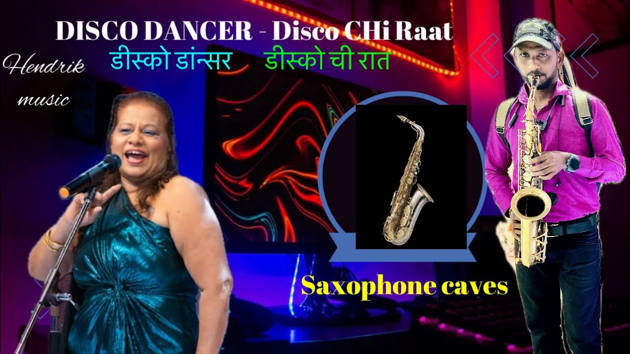 DISCO DANCER - Disco CHi Raat {saxophone caves Hendrik munis} East ...