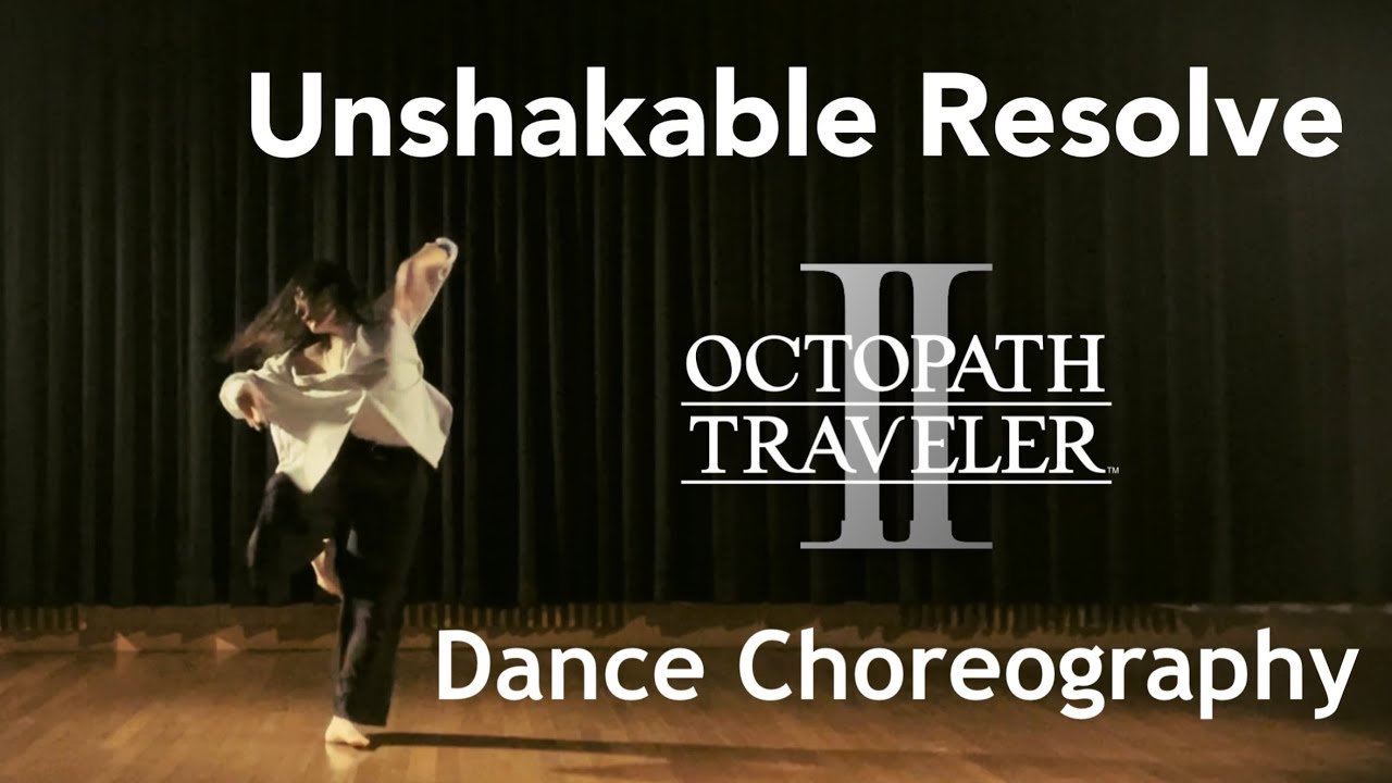 【OCTOPATH TRAVELER II】揺るがぬ決意 | Unshakable Resolve【Dance】オクトラ - YouTube
