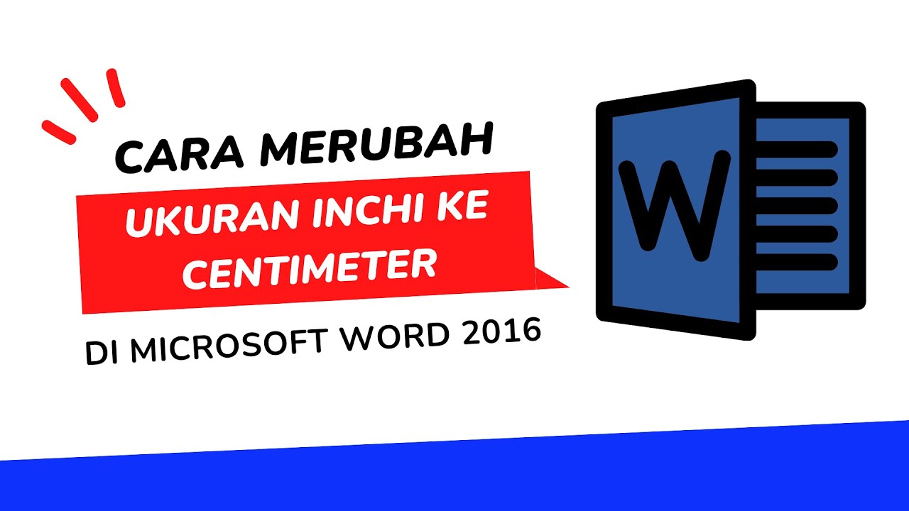 CARA CEPAT MENGUBAH INCHI MENJADI CENTIMETER DI MICROSOFT WORD 2016 ...
