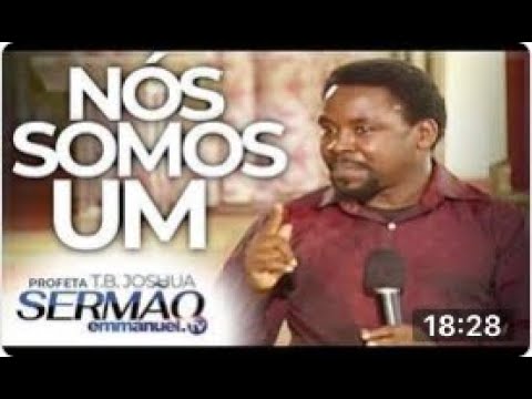NÓS SOMOS UM!!! Sermão de TB Joshua - YouTube