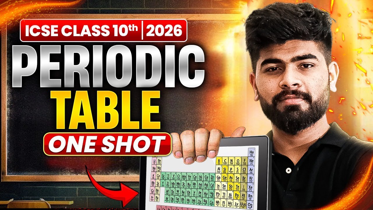 Periodic Table One Shot || ICSE Class 10 2026 || Chemistry Chapter 1 ...