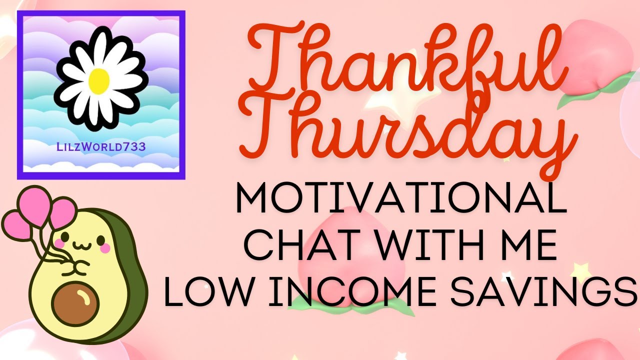 Thankful Thursday | Chit Chat with Me | Motivational Video | Low Income ...