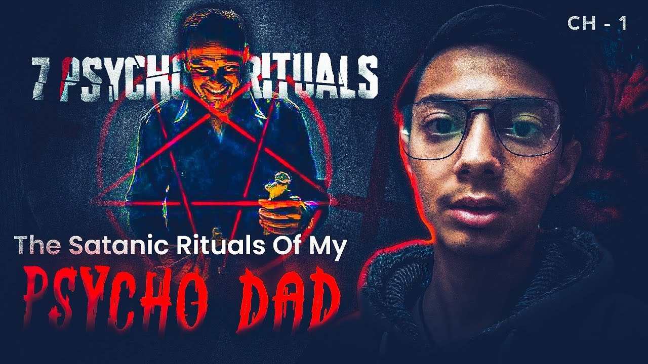 Haunting Satanic Rituals Of My Psycho Dad | CultAnsh | Black Magic ...