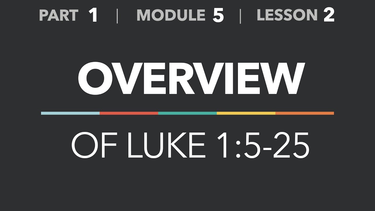 1-5-2 -- Overview of Luke 1:5-25 - Life of Christ - Part 1 - YouTube