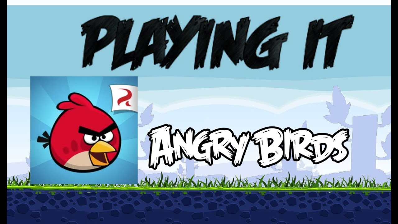 playing angry birds classic - YouTube