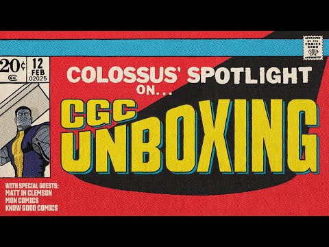 Colossus Spotlight on CGC UNBOXING | Matt in Clemson, M.O.N. Comics ...