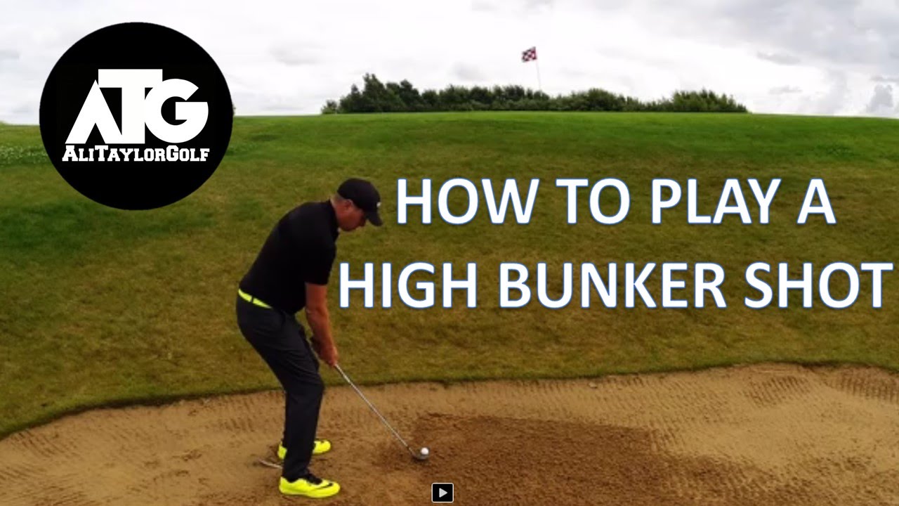 HOW TO PLAY A HIGH BUNKER SHOT - YouTube