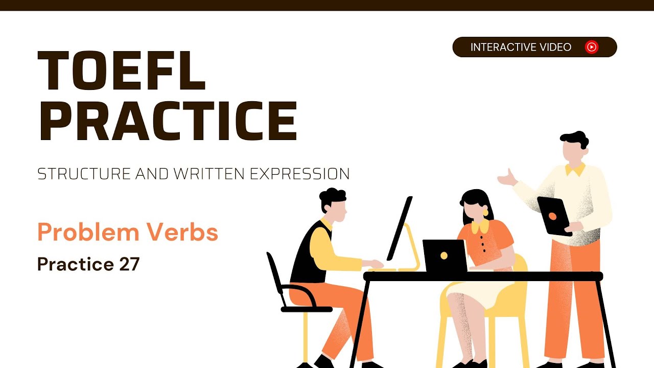 Interactive TOEFL Practice – Problem Verbs | Structure and Written ...