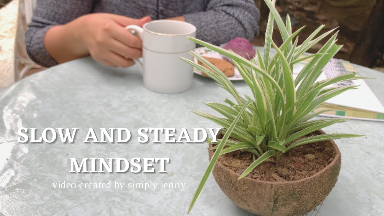 Slow and steady mindset| Simple and Intentional living - YouTube
