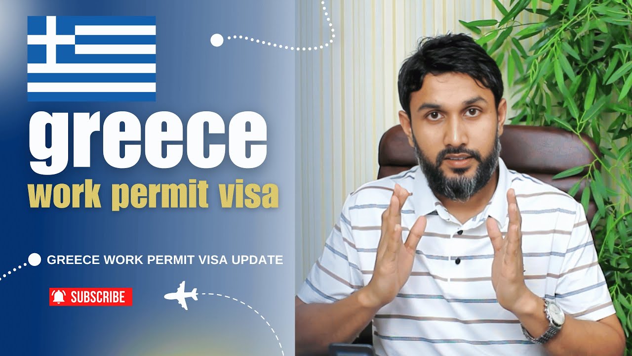Greece Work Permit Visa 2025: Process & Requirements Guide - YouTube