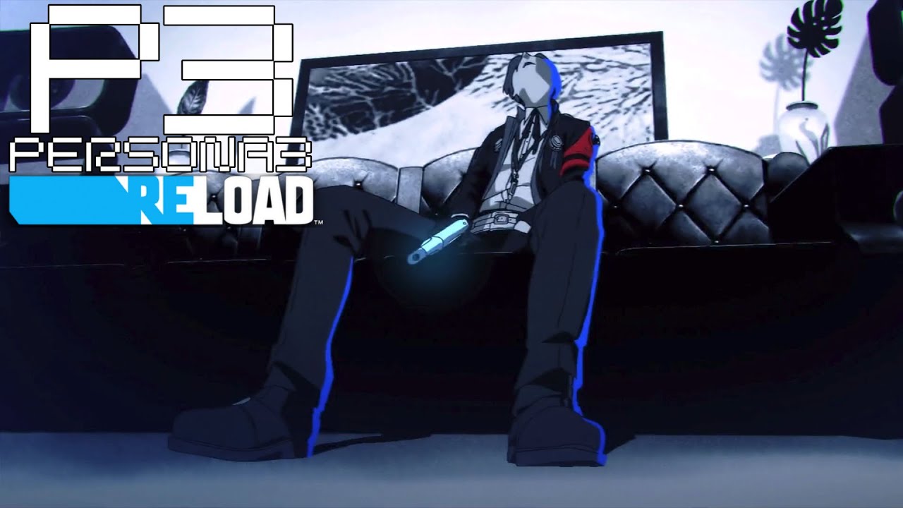 Reload That Evoker! - Persona 3: Reload - Part 1 - YouTube