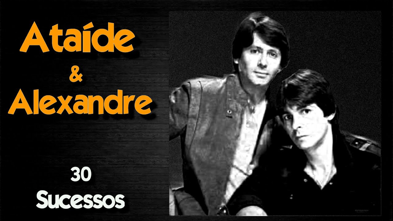 Ataíde&Alexandre - 30 Sucessos - YouTube
