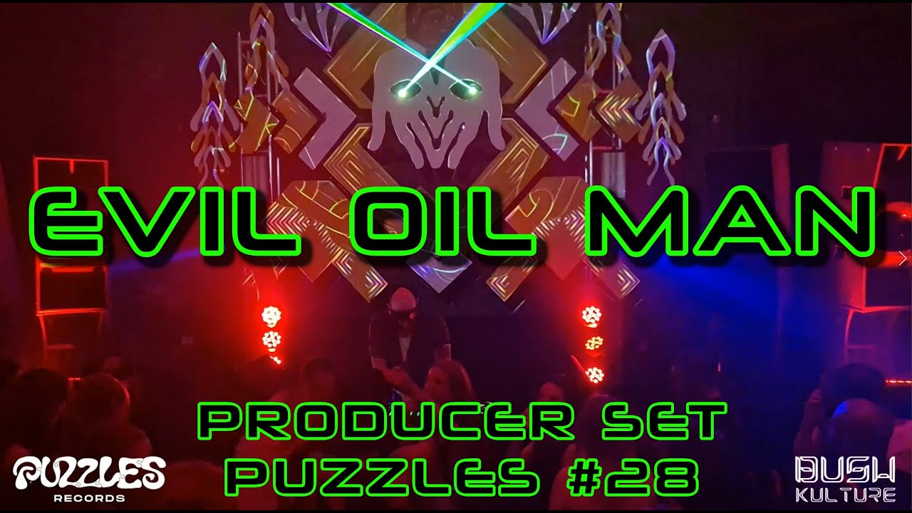 Evil Oil Man - 2-Hour Producer Set @ Puzzles #28 [Full Length] - YouTube
