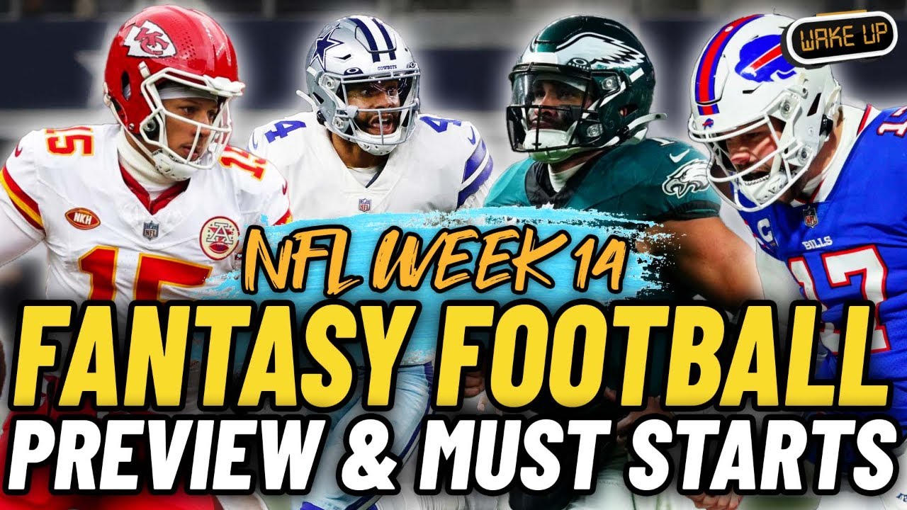 Fantasy Football Week 14 Preview: Must-Start Players and Game-Changing ...