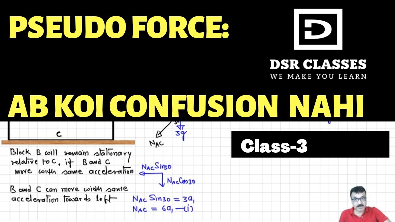 | PSEUDO FORCE | | PSEUDO FORCE CONCEPT| | CLASS- 3 | - YouTube