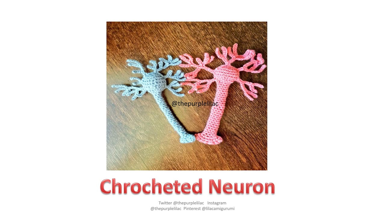 Crocheted Neuron Pattern - YouTube